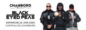 Chambord live 2025 - Black Eyed Peas à Chambord | Château de Chambord